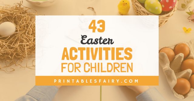 43 Fun Easter Activities for Kids - The Printables Fairy