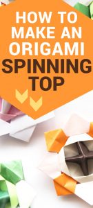 How to Make an Origami Spinning Top - The Printables Fairy