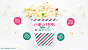 Christmas Movie Night (Free Printables!) - The Printables Fairy