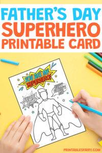 Father’s Day Superhero Card (Free Printable) - The Printables Fairy